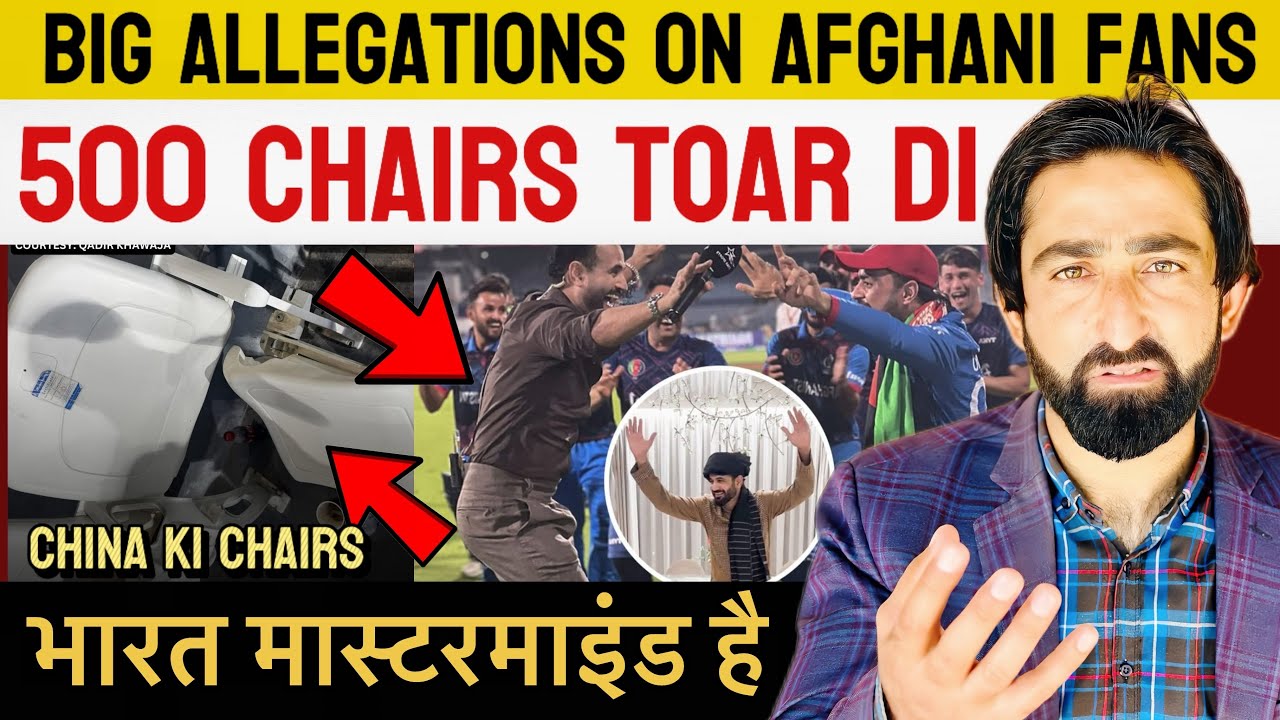 Afghanistan Fans Par Allegations | Stadium Ki Chairs Toar Di | India ...