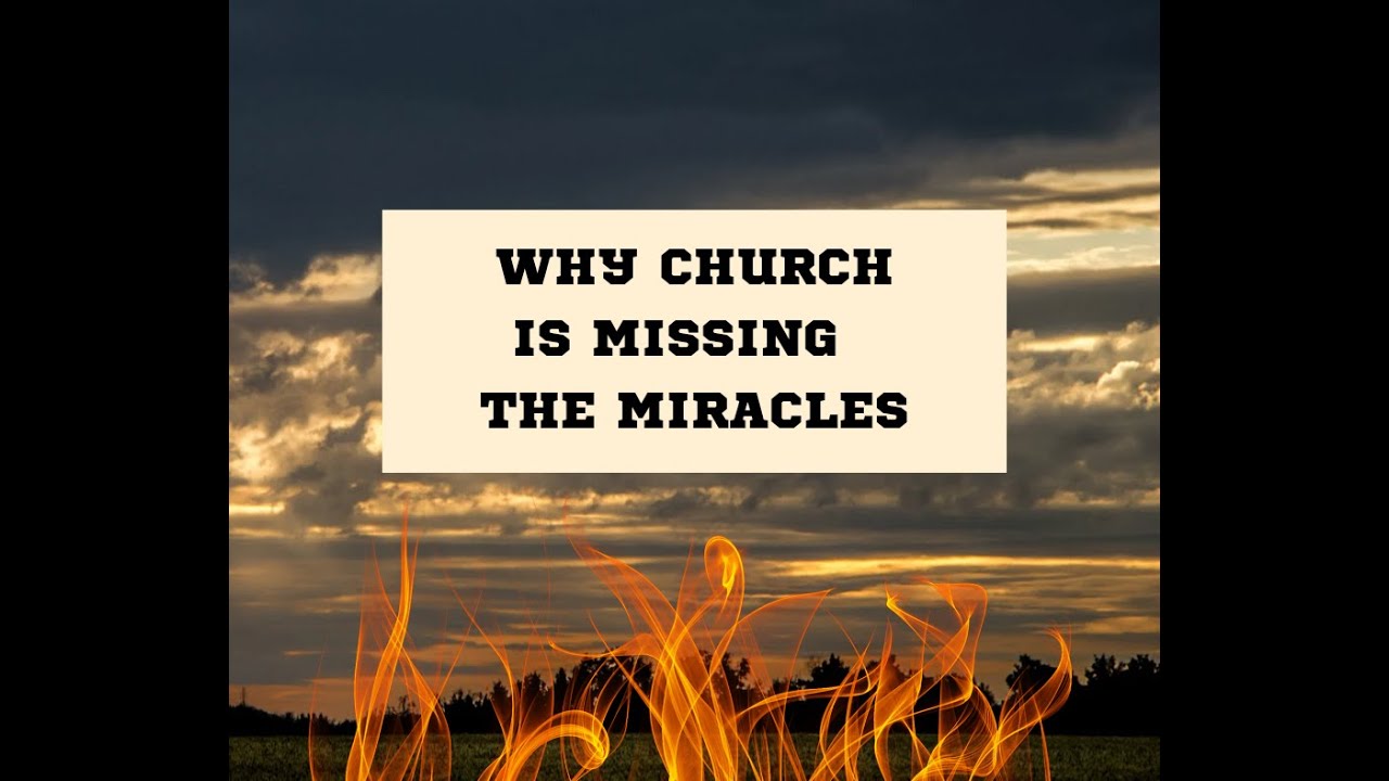 Why Church is Missing the Miracles - YouTube