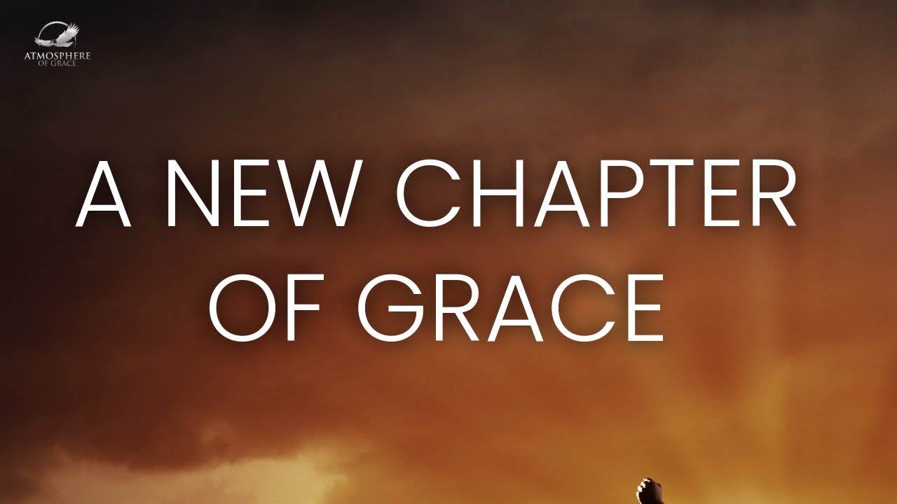 Morning Grace: Today Is A New Chapter of Grace - YouTube