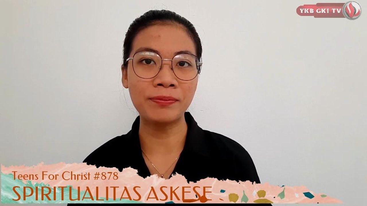 TEENS FOR CHRIST 878 - SPIRITUALITAS ASKESE - YouTube