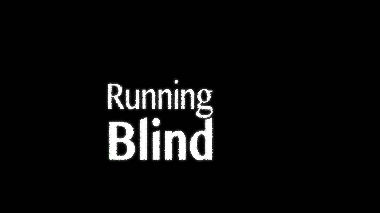 Running Blind - YouTube