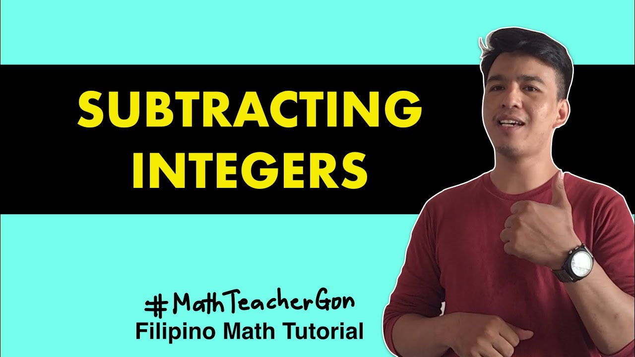 Subtracting Integers - Tagalog/Filipino Math Tutorial (Teacher Gon ...