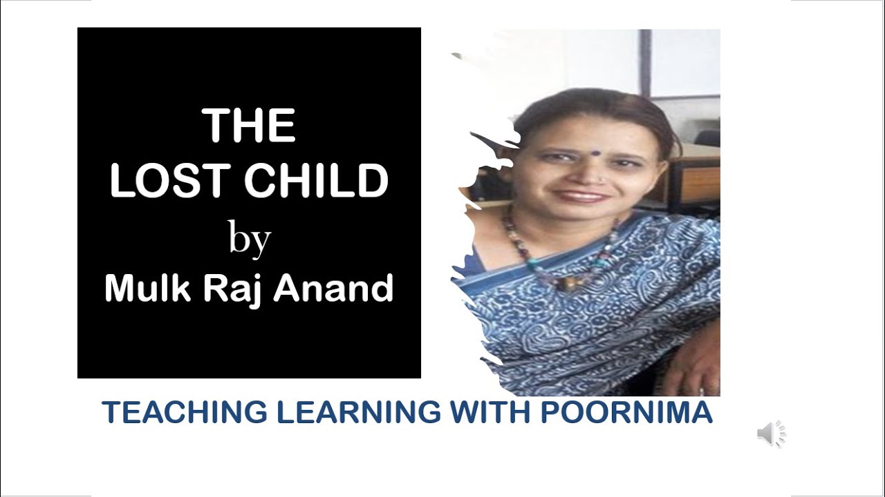 The Lost Child Class 9 / Lost Child / Mulkraj Anand / English ...