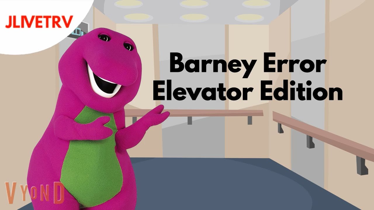 Barney Error 25 (Elevator Edition) | JLiveTRV - YouTube