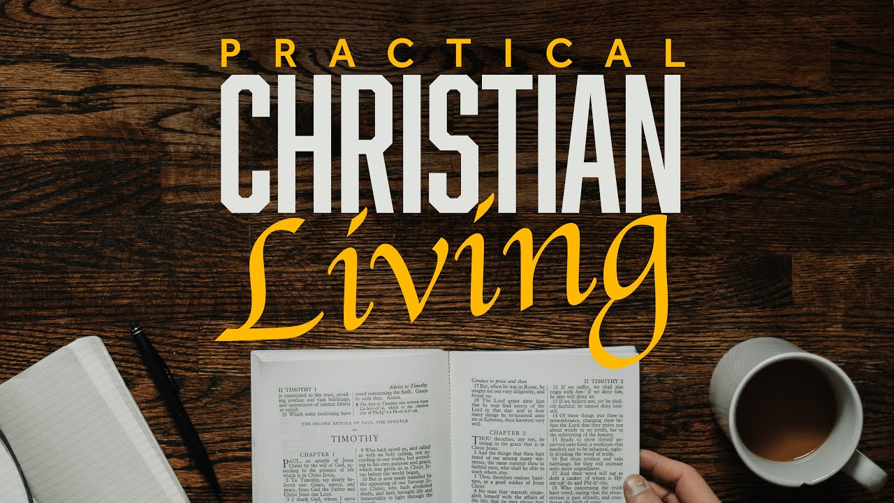 The Order of a Bible Study: Practical Christian Living (March 23, 2023 ...