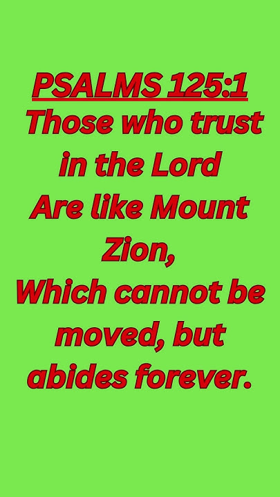 Those who trust in the Lord Are like Mount Zion Which cannot be moved #youtubeshorts #bible # ...