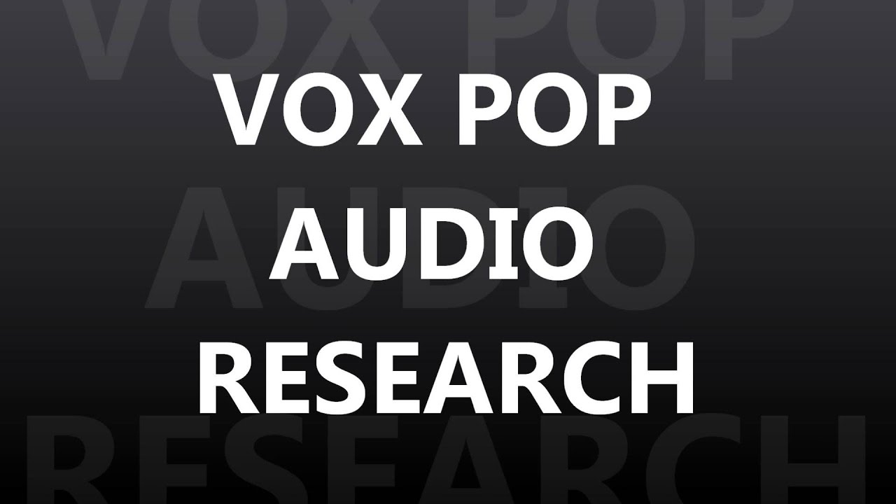 Vox Pop Audio - YouTube