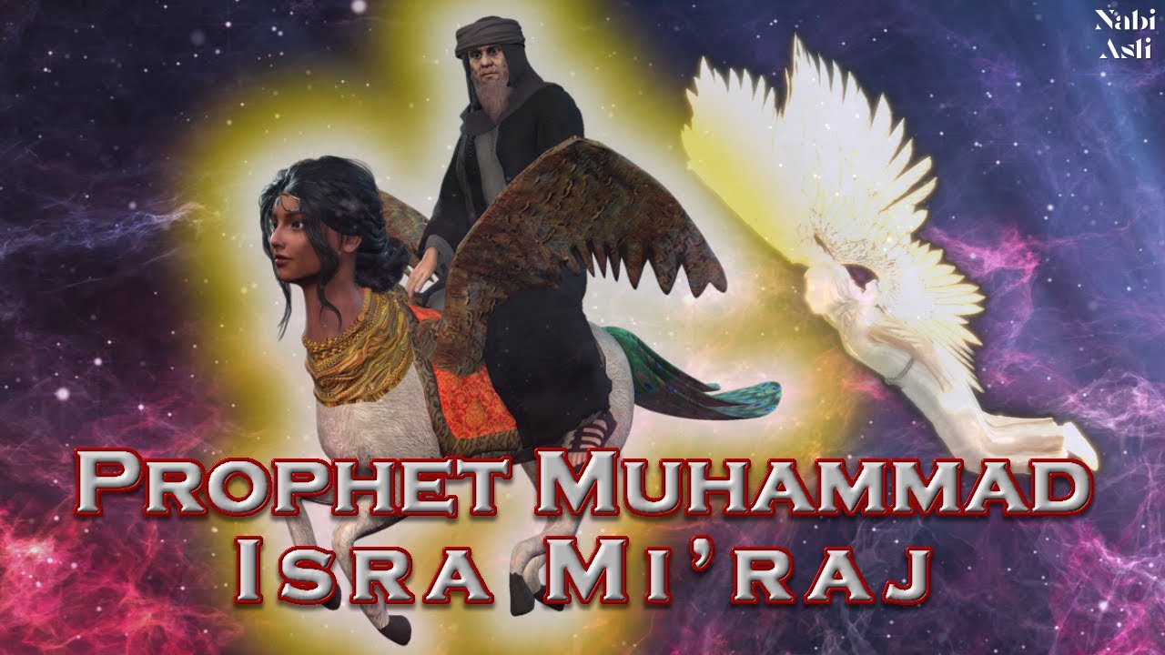 Prophet Muhammad and Isra Mi'raj - YouTube
