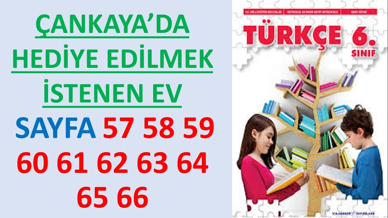 ÇANKAYA’DA HEDİYE EDİLMEK İSTENEN EV 6. Sınıf Türkçe Ders Kitabı sayfa ...