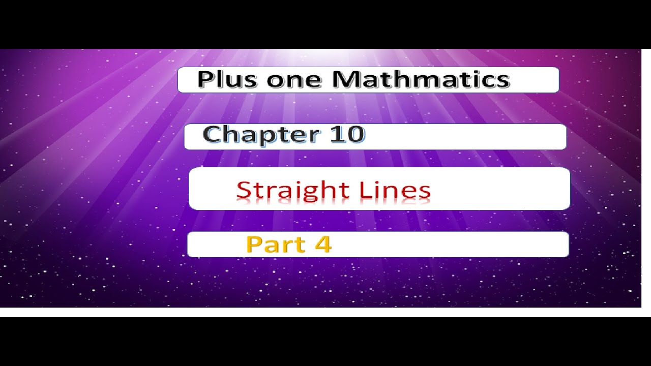 Chapter 10 -Straight Lines- Part 4 - YouTube