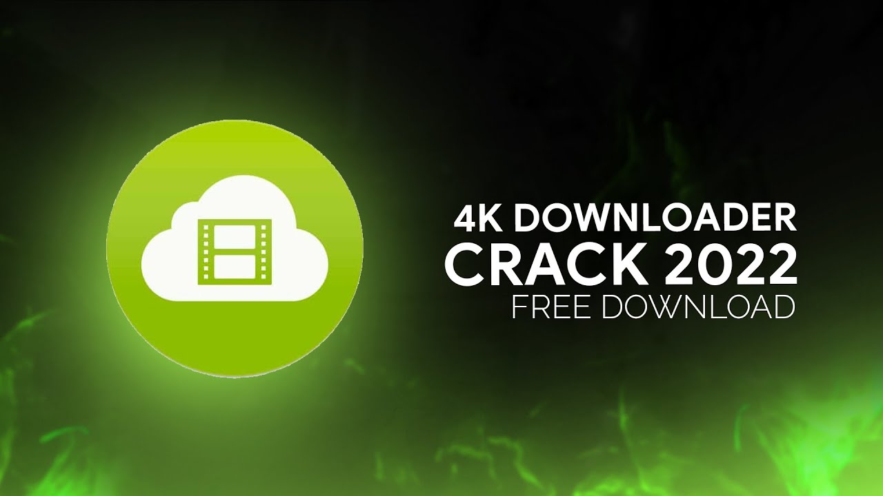 HOW TO DOWNLOAD NEW 4K VIDEO DOWNLOADER CRACK FOR PC 2022 LAST VERSION ...