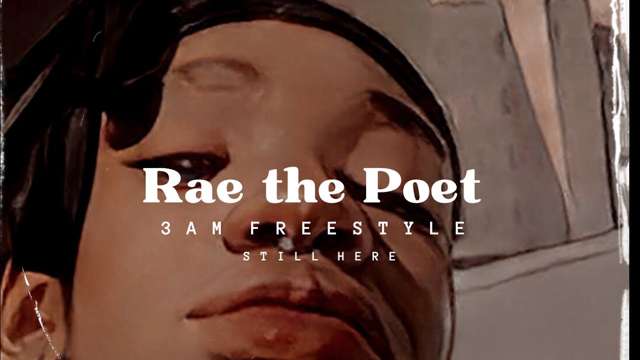 Rae the Poet - 3AM Freestyle | Still Here - YouTube