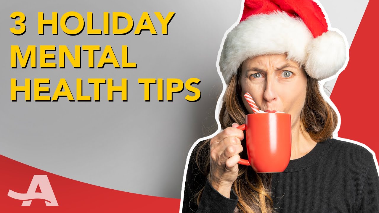 3 Tips to Manage Your Mental Health This Holiday Season - YouTube