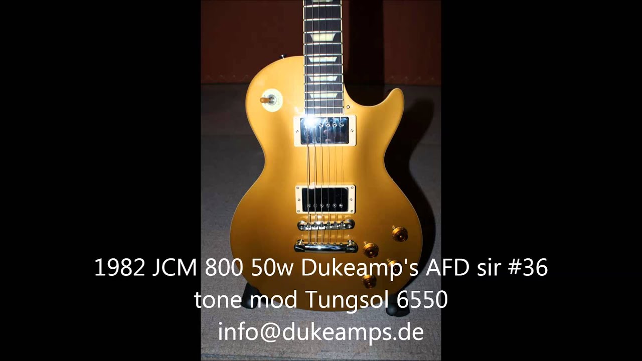 AFD sir #36 Dukeamps tone mod, AMP 1982 JCM 800 50w, song NT - YouTube