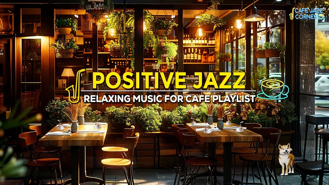 Calm Cafe Vibes: Easy Listening Jazz for a Positive Peaceful Playlist ...