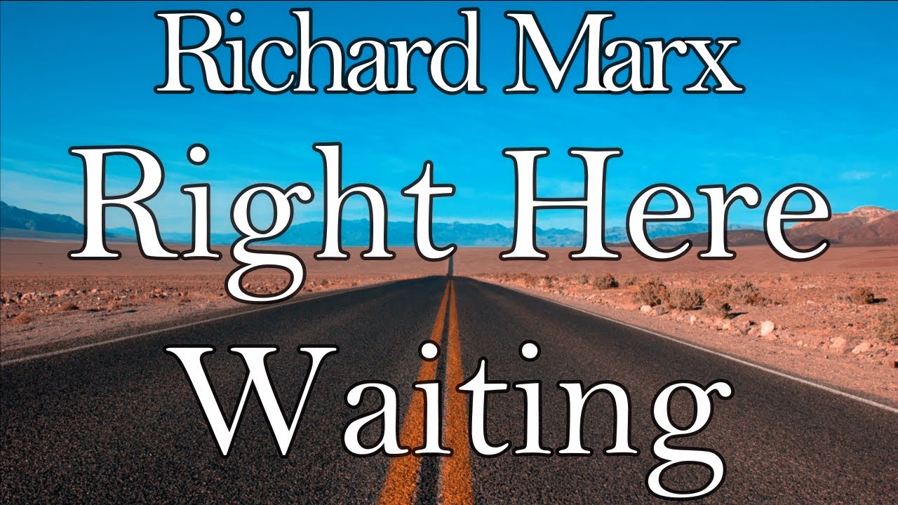 Right Here Waiting Lyrics Richard Marx - YouTube