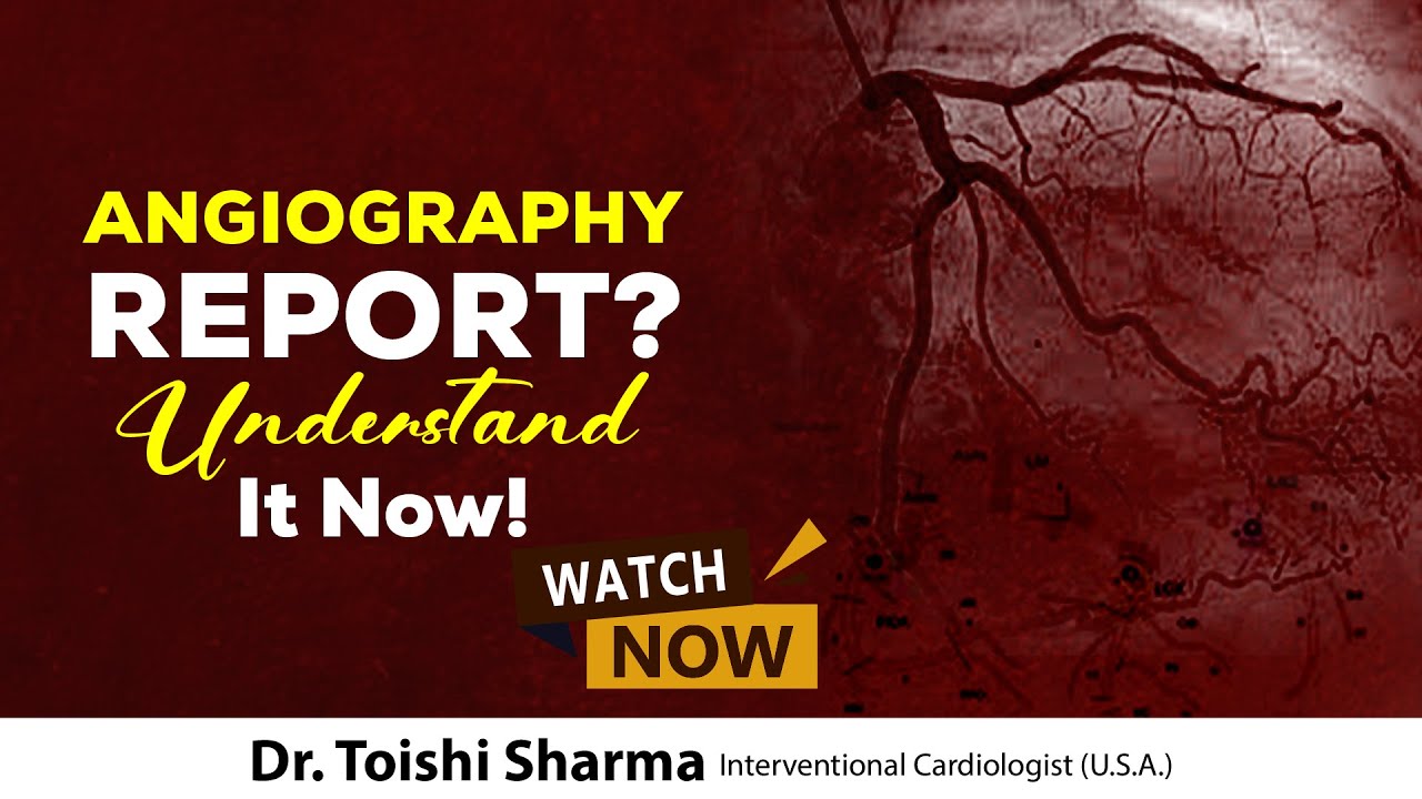 Understand Your Angiography Report Step By Step | Interventional ...