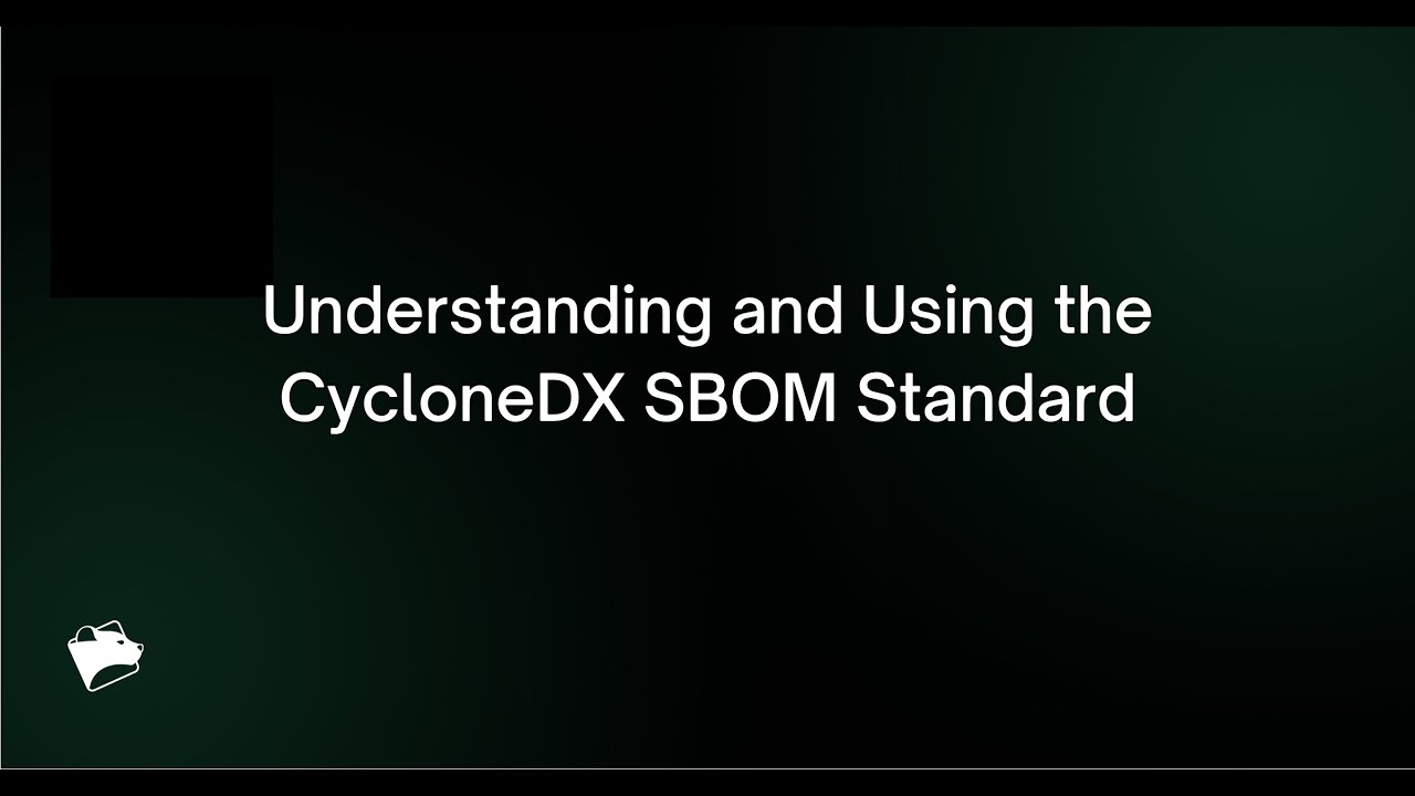 Webinar: Understanding and Using the CycloneDX SBOM Standard - YouTube