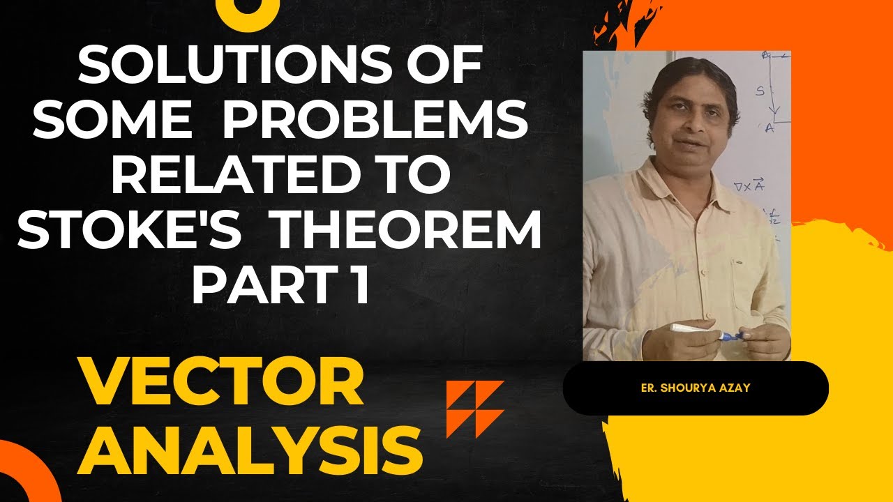 50 Solutions Of Some Problems Related To Stoke'S Theorem Part 1 Vector ...