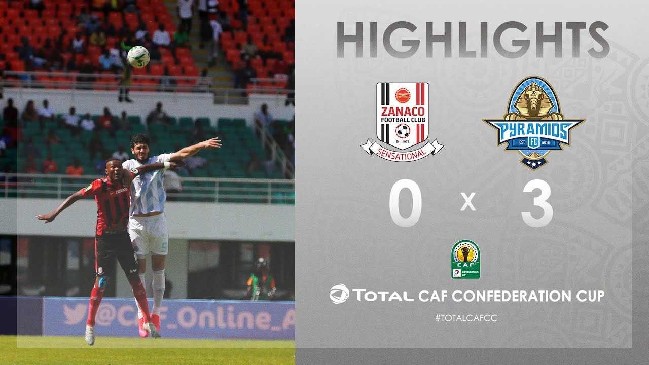 Zanaco FC 0-3 Pyramids FC | HIGHLIGHTS | Quarter-Final First Leg ...