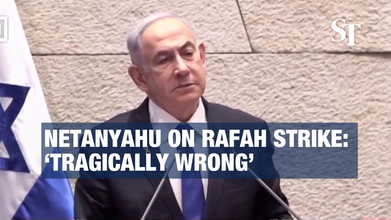 Israel's Netanyahu admits Rafah strike went "tragically wrong" - YouTube