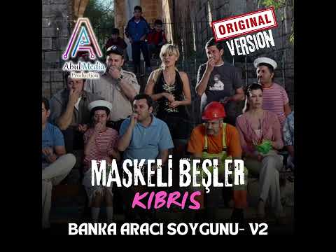 MASKELİ BEŞLER KIBRIS - BANKA ARACI SOYGUNU V2