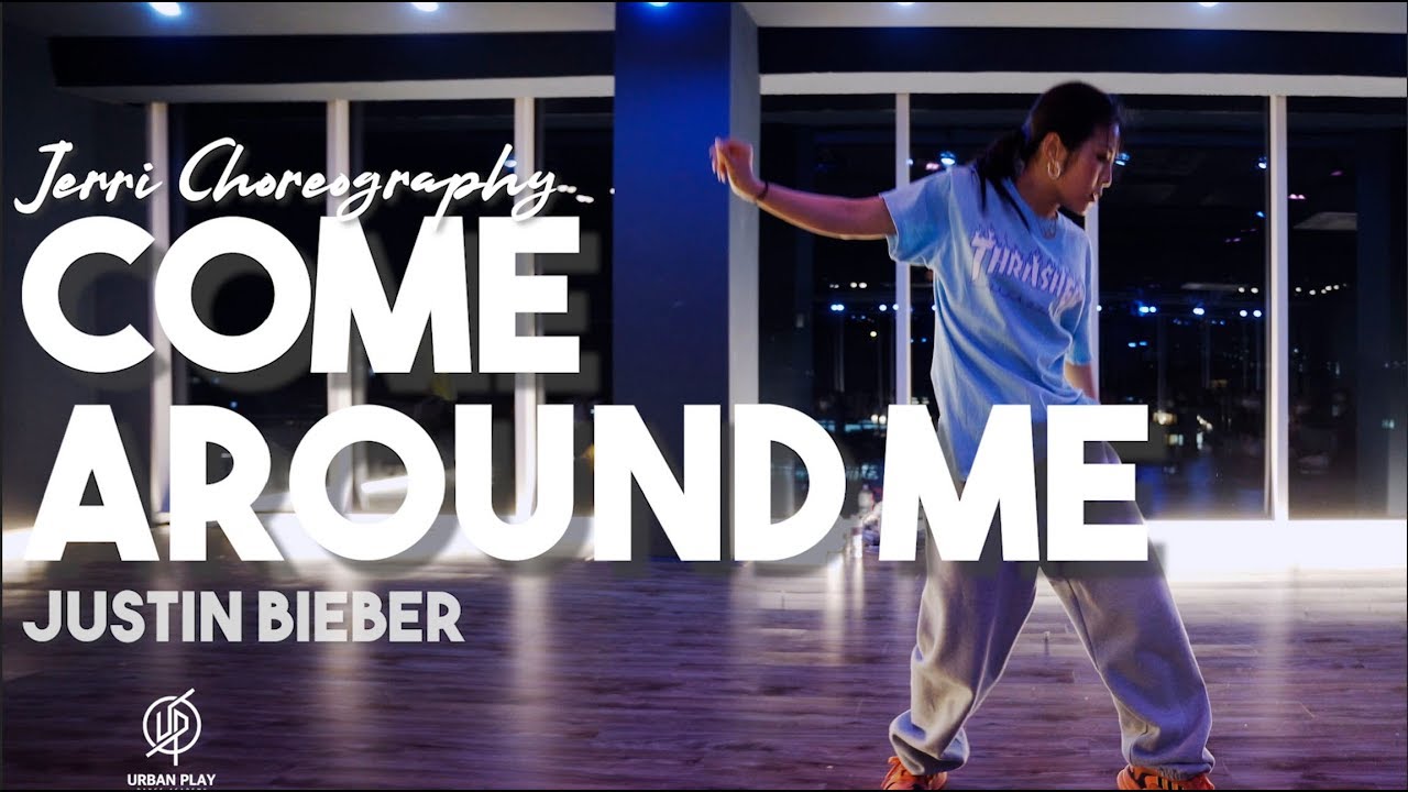 Come Around Me - Justin Bieber / Jerri Choreography / Urban Play Dance ...