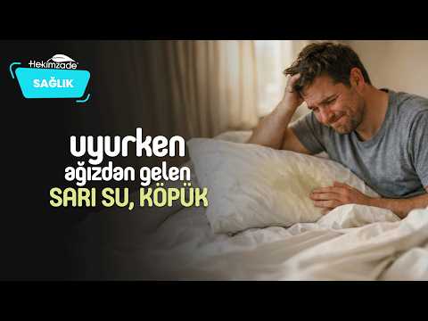 Uyurken ağızdan gelen köpük, sarı su nasıl iyileştirilir?