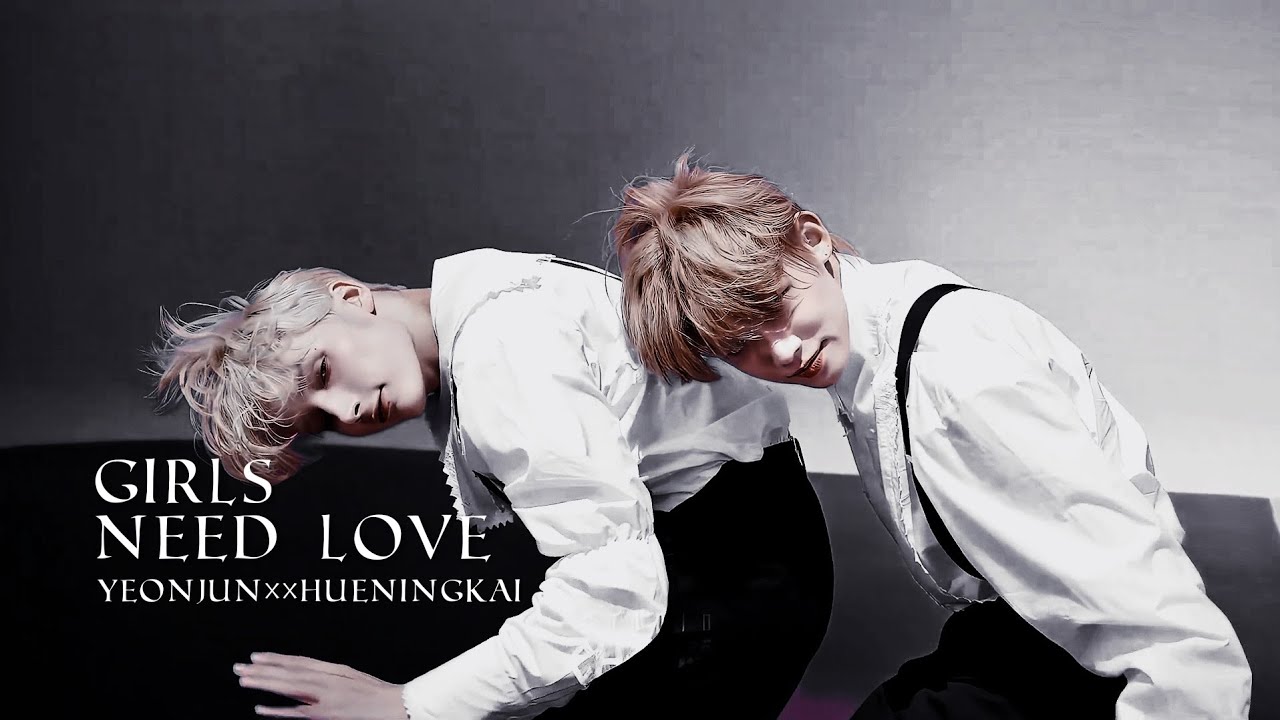 YEONJUN&HUENINGKAI - girls need love - YouTube