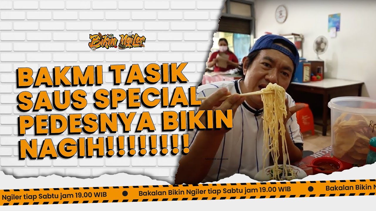Bikin Ngiler Part 21 - Bakmi Tasik Dengan Saus Spesial Pedesnya Bikin ...