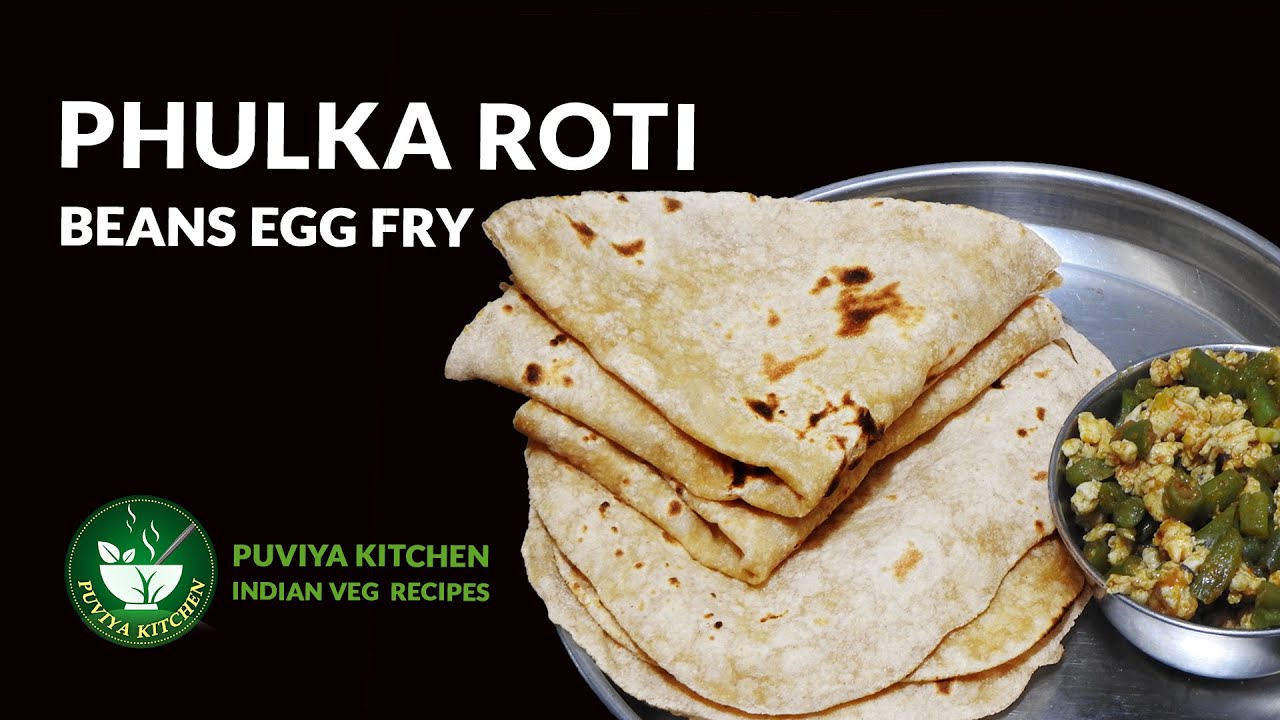 phulka roti | easy pulka or pulaka with beans egg fry - YouTube