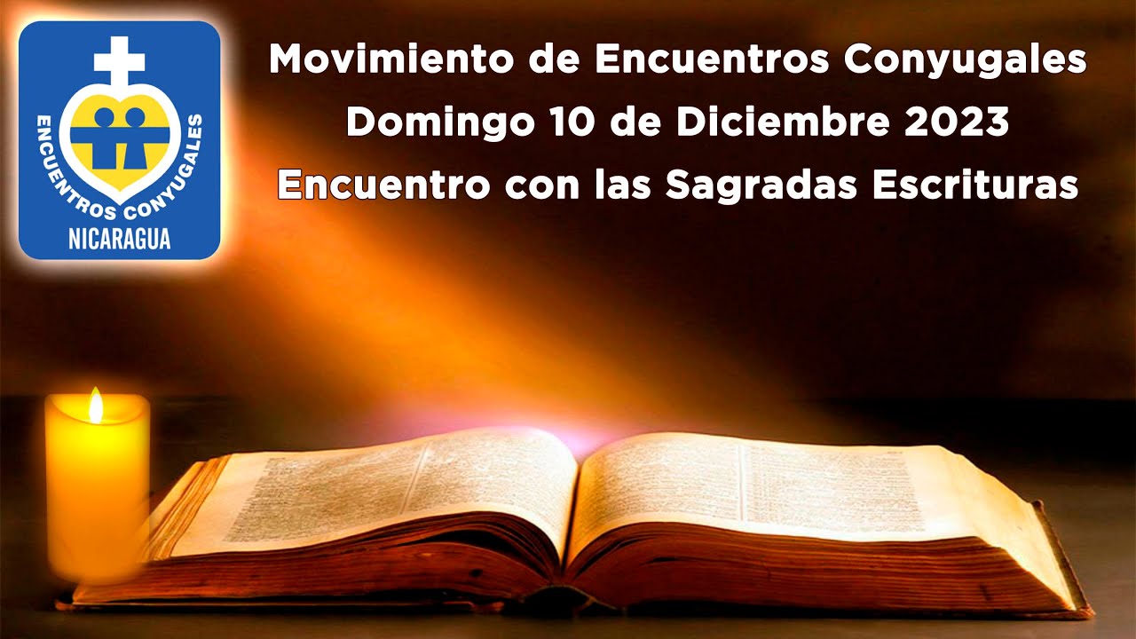 Encuentro con las Sagradas Escrituras 10 de Diciembre 2023 - YouTube