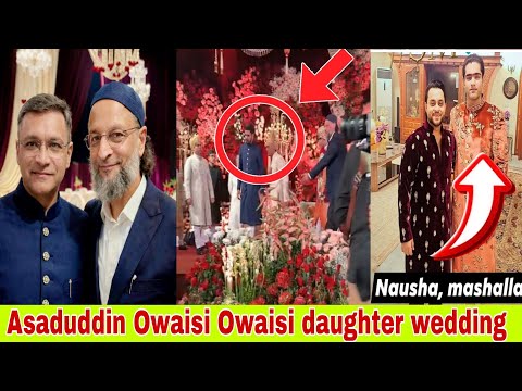 Asaduddin Owaisi Sahab Daughter’s Wedding ll Owaisi ki beti ki shadi viral video 