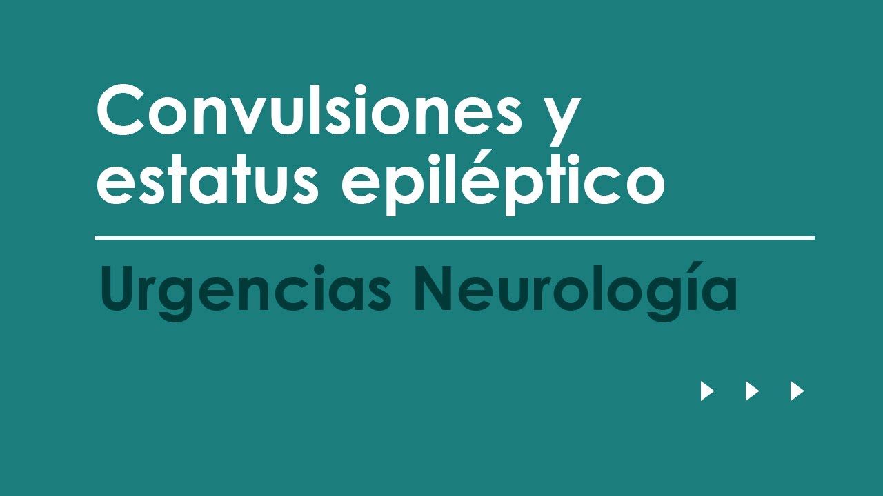 Convulsiones y estatus Epiléptico - YouTube