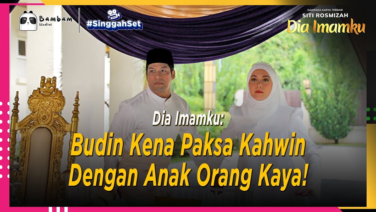 Budin Kena Paksa Kahwin Dengan Orang Kaya | Singgah Set - YouTube