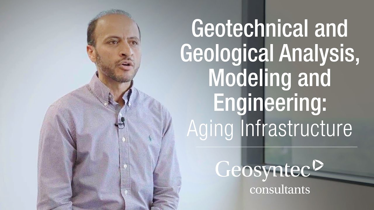 Geotechnical and Geological Analysis, Modelling & Engineering: Aging Infrastructure | Ali ...