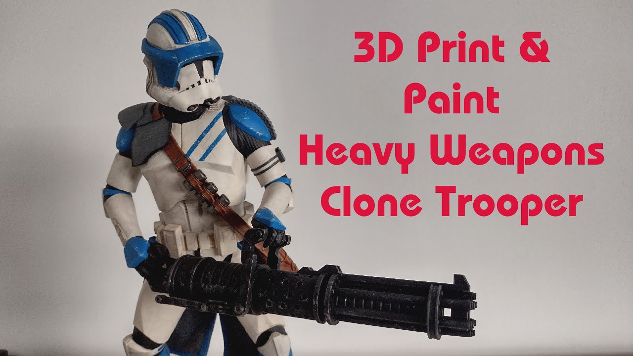 Star Wars Heavy Weapons Clone Trooper - 3D Print, Paint & Review 1:6 ...