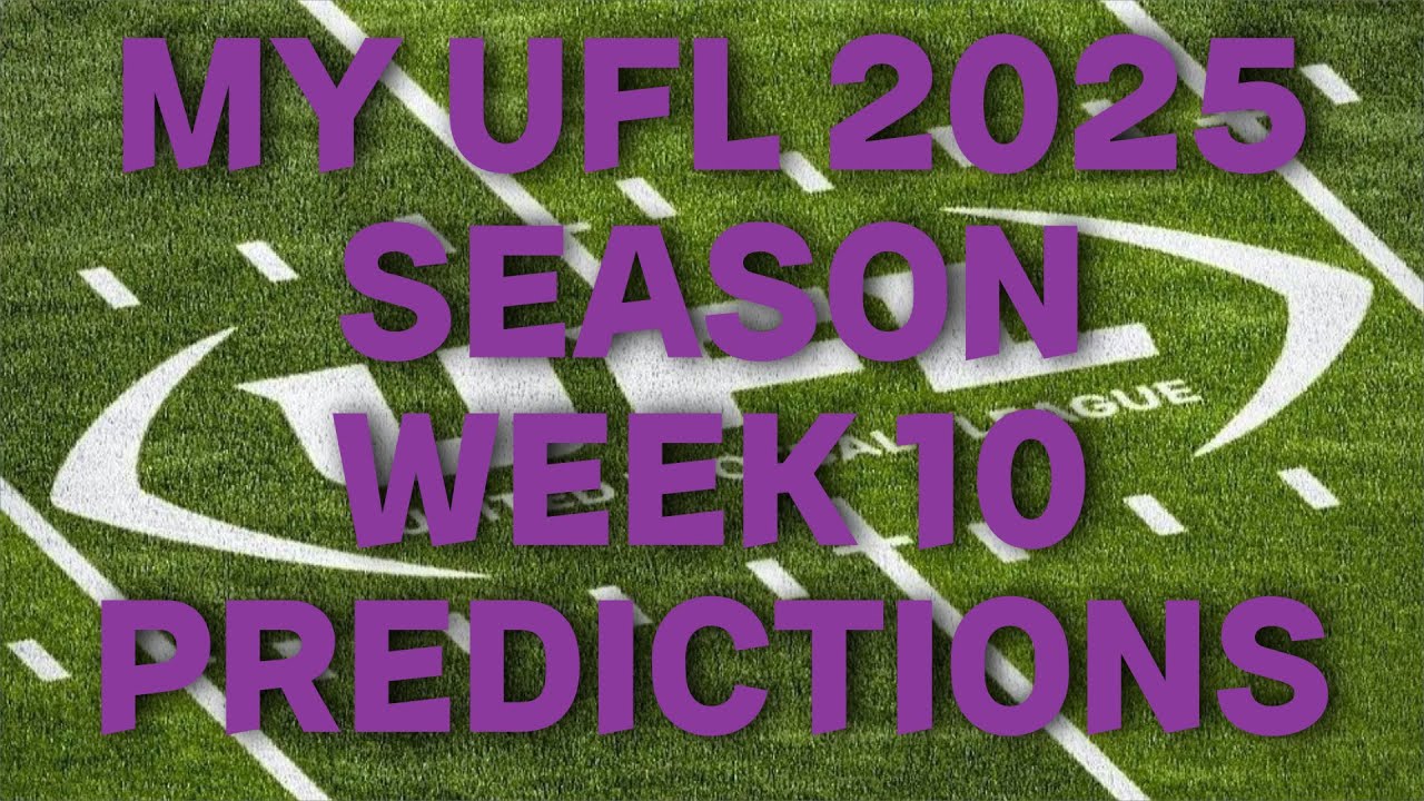 My UFL 2025 Season Week 10 Predictions - YouTube