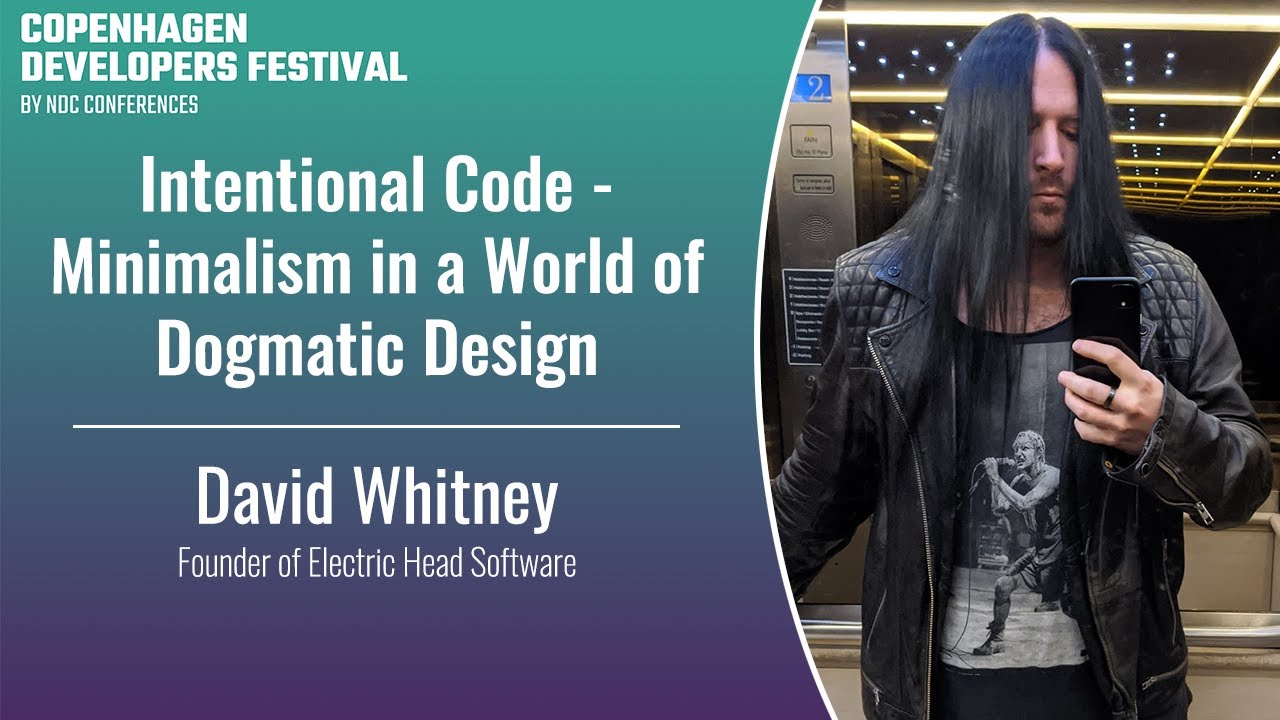 Intentional Code - Minimalism in a World of Dogmatic Design - David ...
