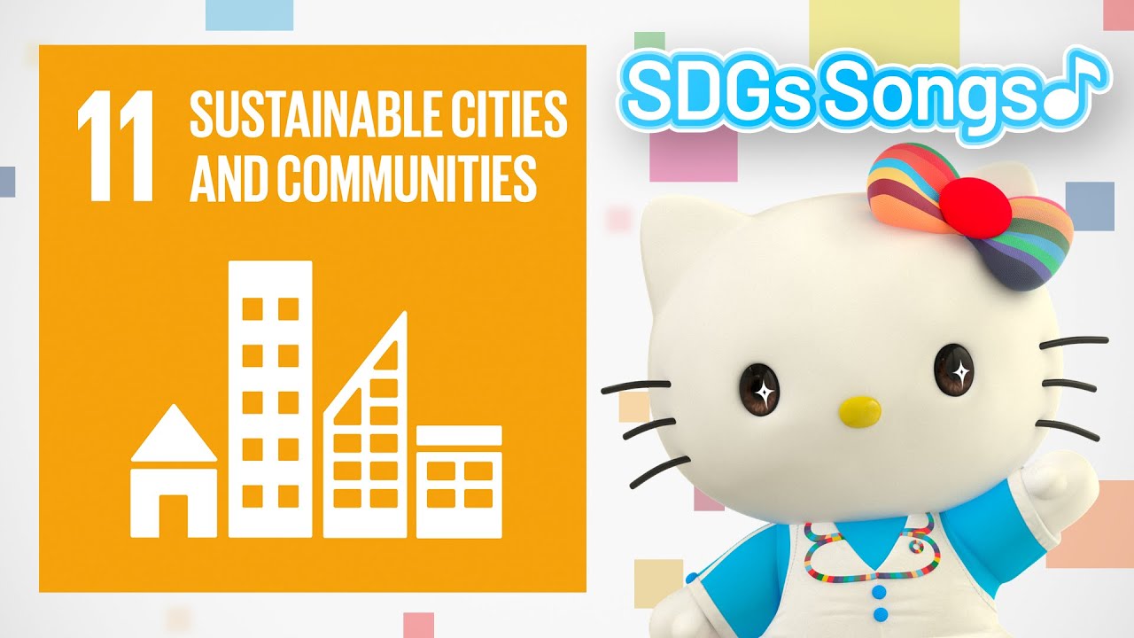 [Goal 11 of SDGs] Song of "SUSTAINABLE CITIES AND COMMUNITIES" - YouTube