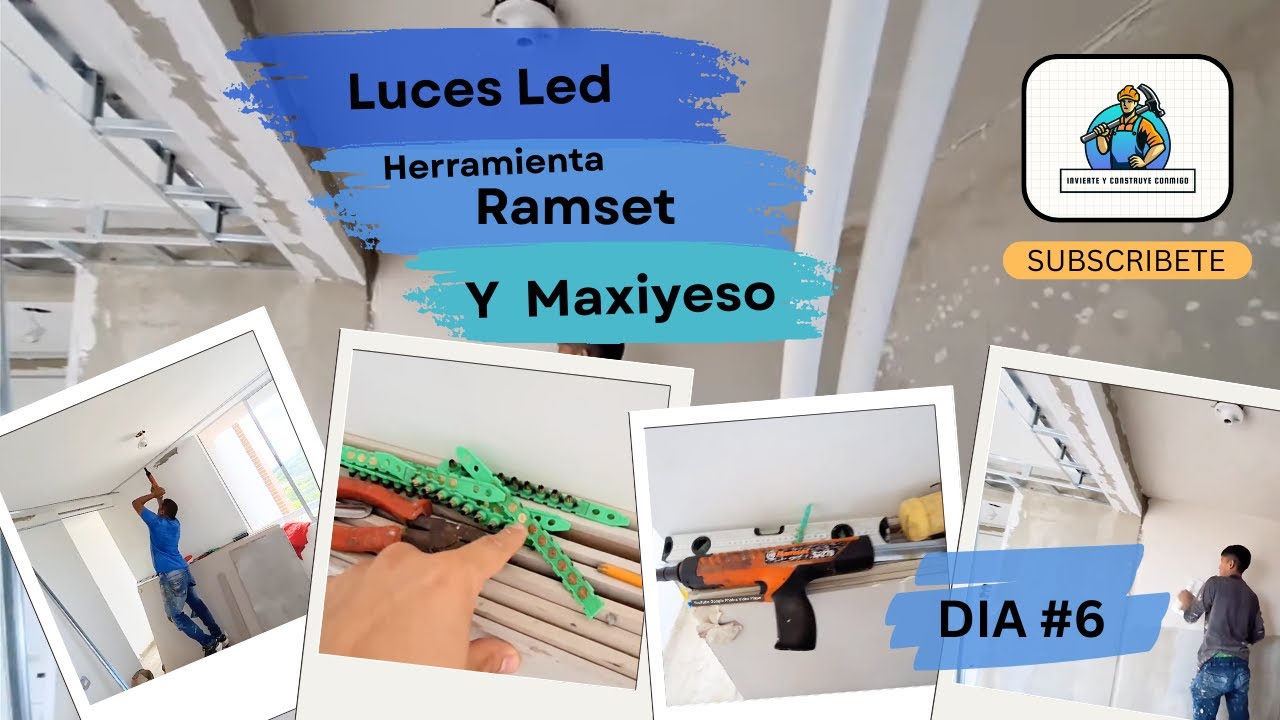 Dia 6: Luces Perimetrales, Herramienta Ramset, Maxi Yeso y Reubicacion ...