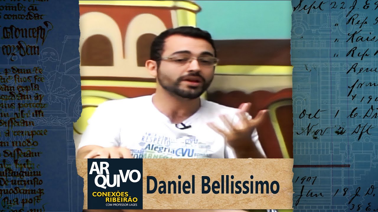 Arquivo Conexões Ribeirão 27 | Daniel Bellissimo - YouTube
