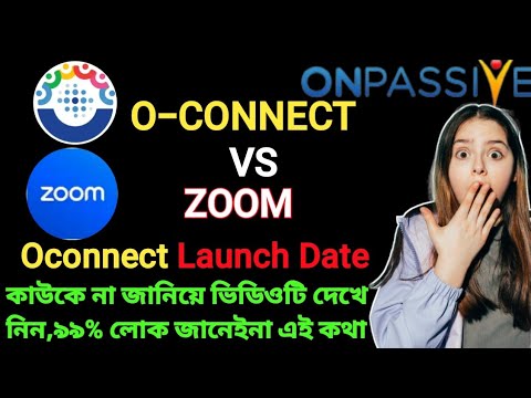 ONPASSIVE O-CONNECT LAUNCH DATE IN INDIA! || oconnect launch কবে হবে ...