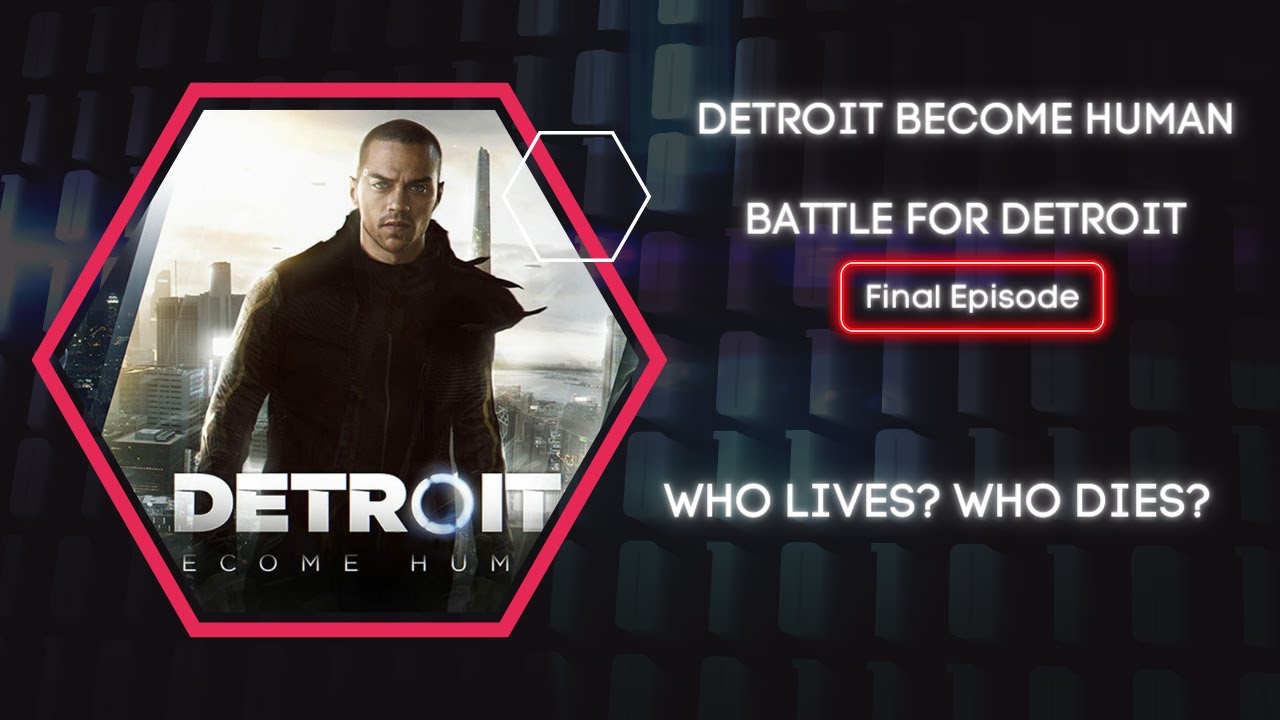 Real Cop Plays Detroit Become Human | Battle for Detroit | Ep19 FINALE ...