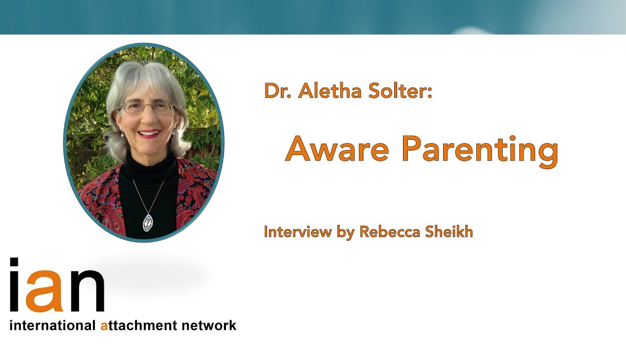 Interview with Dr. Aletha Solter by Rebecca Sheikh: Aware Parenting ...