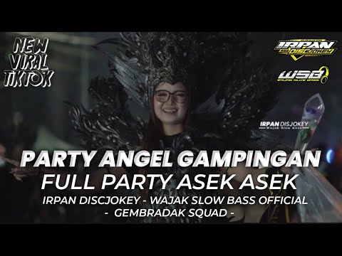 ‼️DJ VIRAL GAMPINGAN PARTY ANGEL JEDAG JEDUG FEAT GEMBRADAK SQUAD AND RISWANDA ONE 