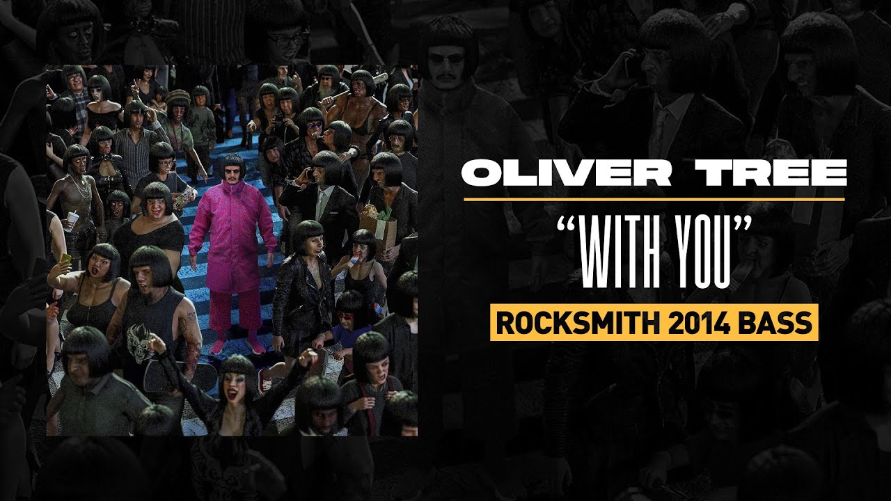 Oliver Tree - "With You" | Bass Tab | E Std (Rocksmith 2014 CDLC) - YouTube