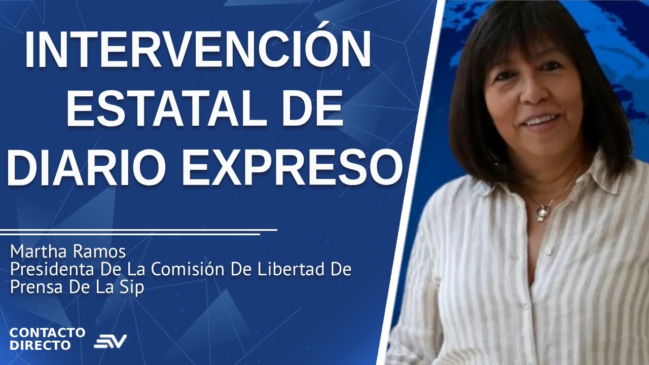 Intervención Estatal De Diario Expreso - Entrevista con Martha Ramos ...