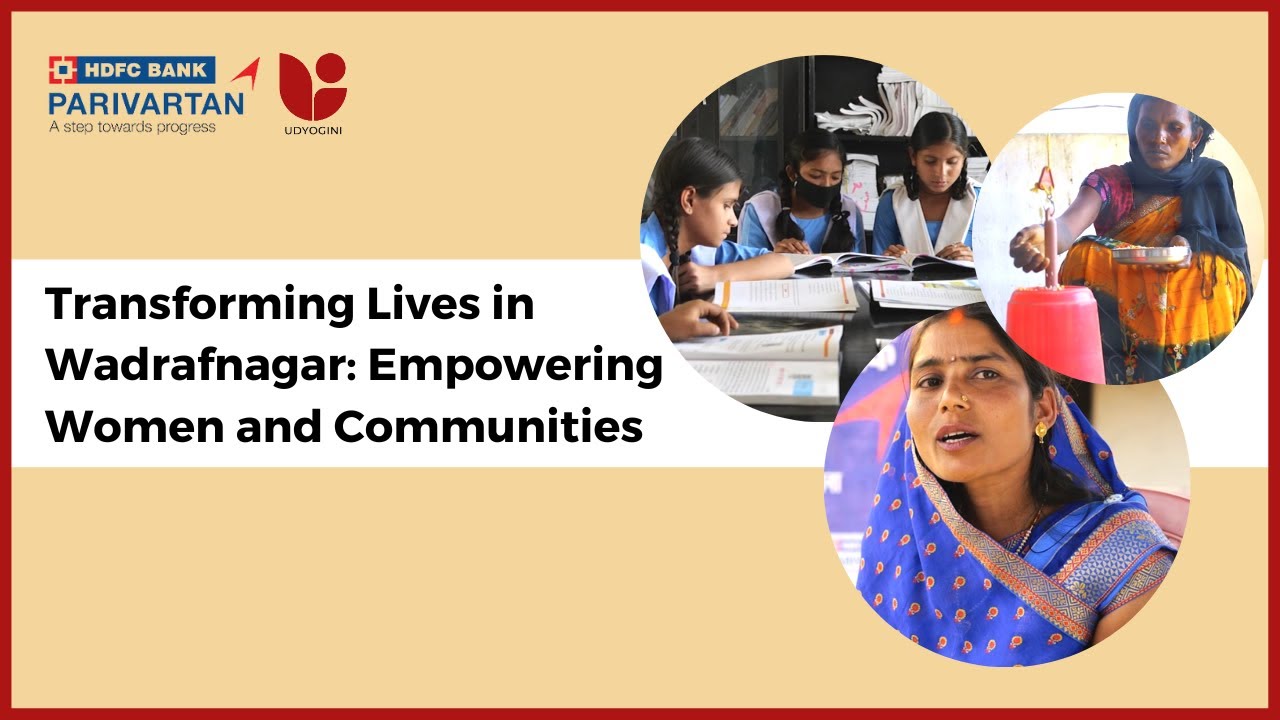 Transforming Lives in Wadrafnagar: Empowering Women and Communities ...