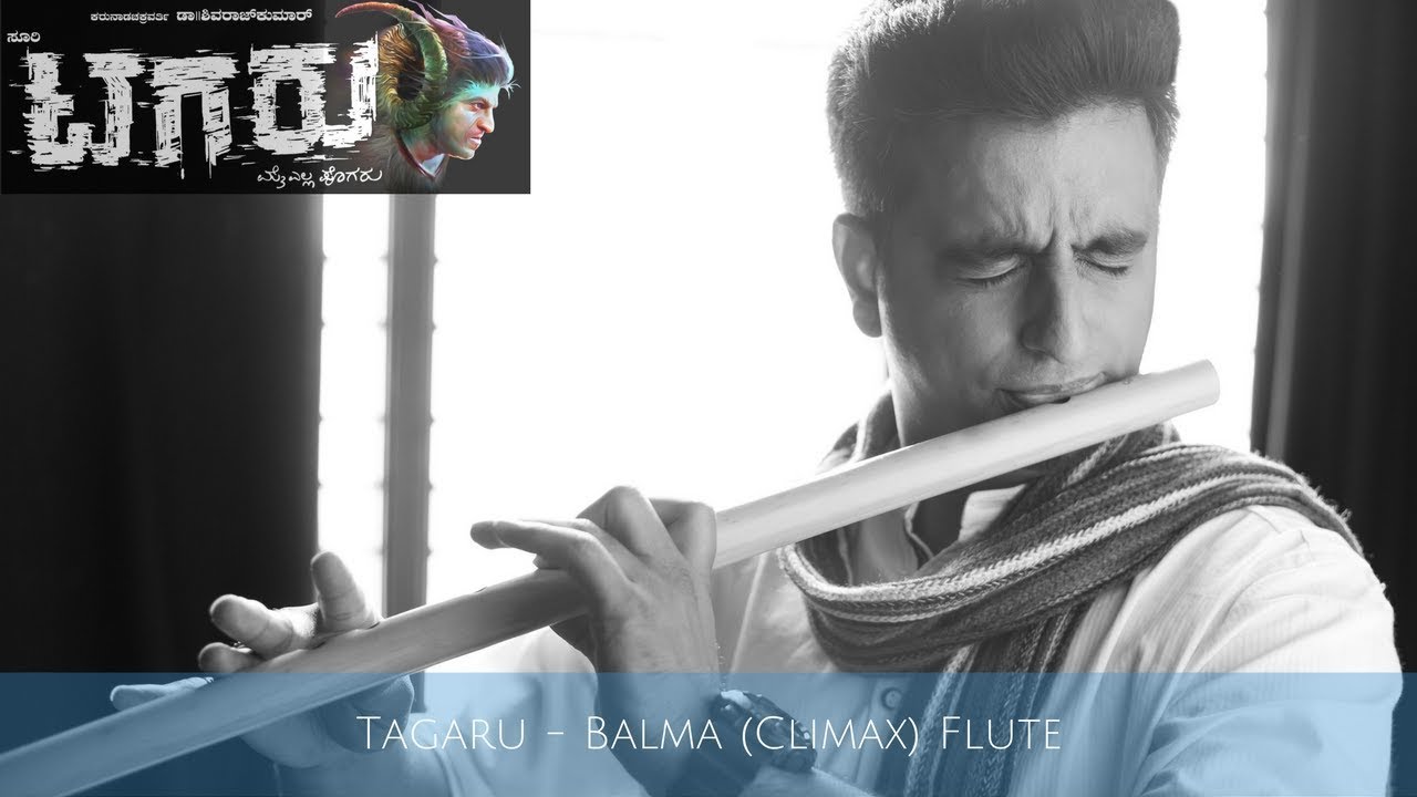 Tagaru Movie - Balma Climax | Flute Version - Sriharsha - YouTube